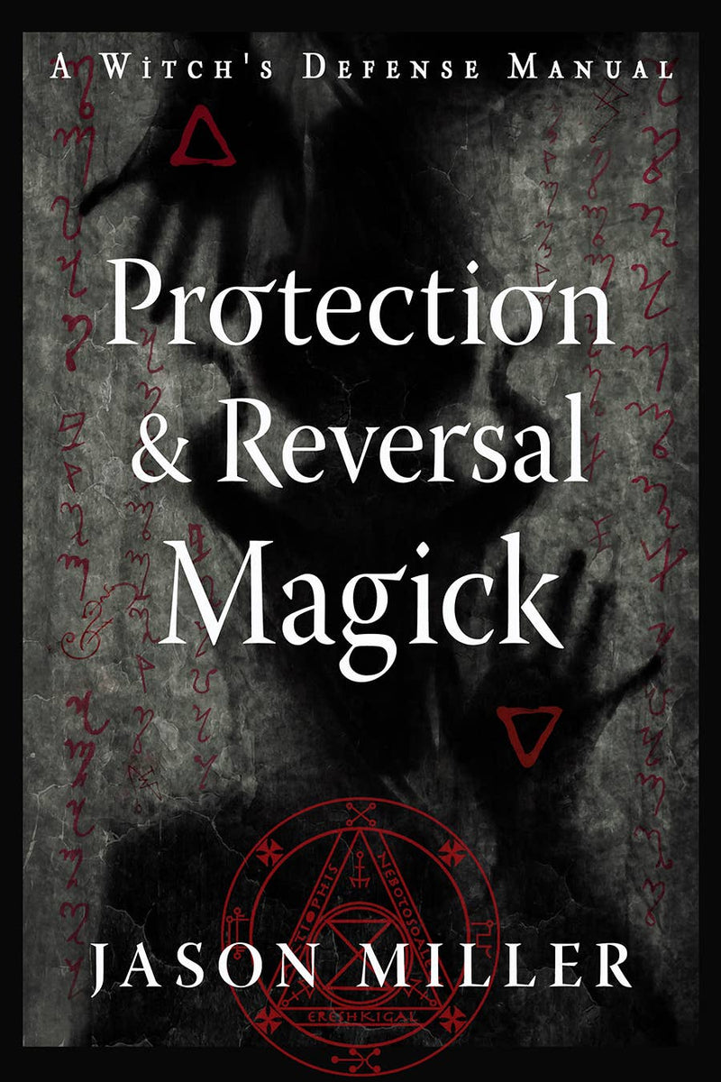 Protection & Reversal Magick (Revised & Updated Edition)| The Lotus Shack